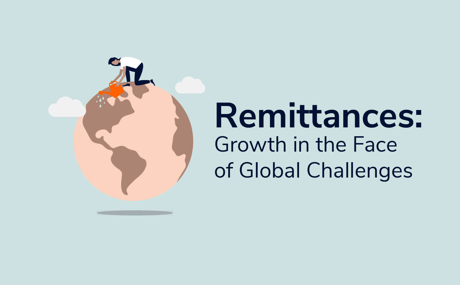 Remittances: Growth in the Face of Global Challenges - The Ria Blog